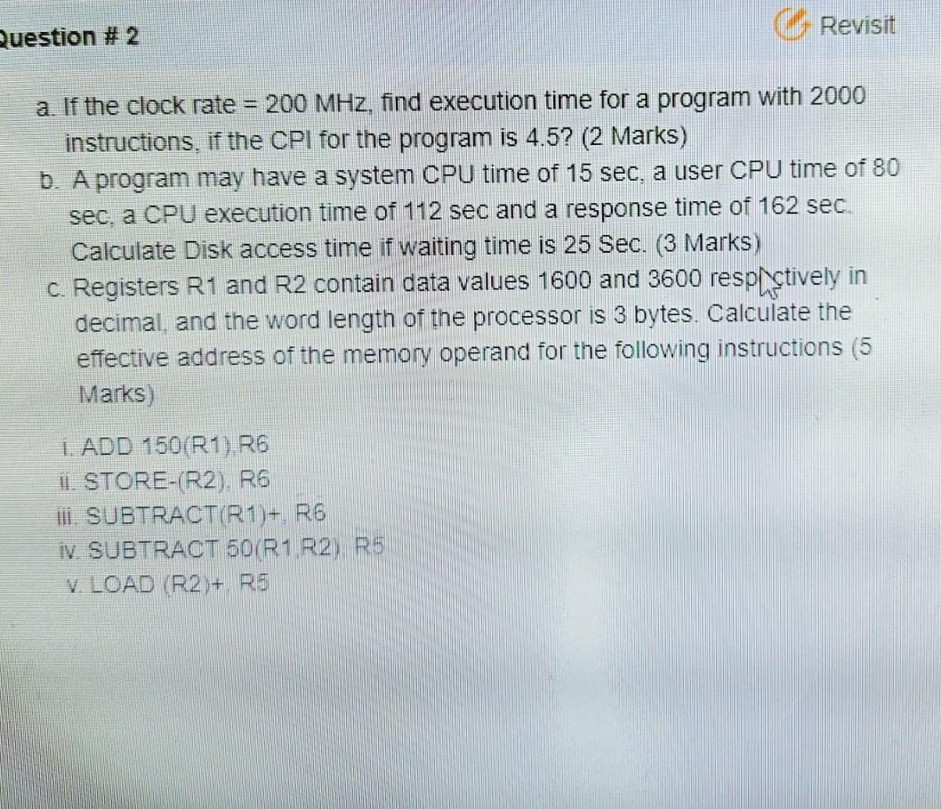 Solved Question # 2 Revisit a. If the clock rate = 200 MHz, | Chegg.com