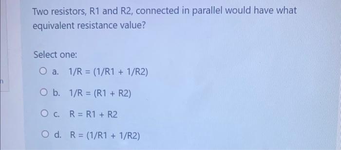 Solved Two resistors, R1 and R2, connected in parallel would | Chegg.com