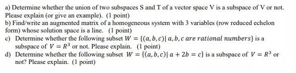 Solved a) Determine whether the union of two subspaces S and | Chegg.com