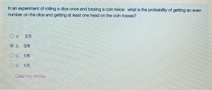 Solved In an experiment of rolling a dice once and tossing a | Chegg.com