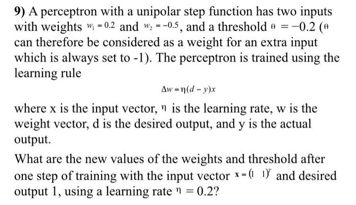 Solved 9) A perceptron with a unipolar step function has two | Chegg.com