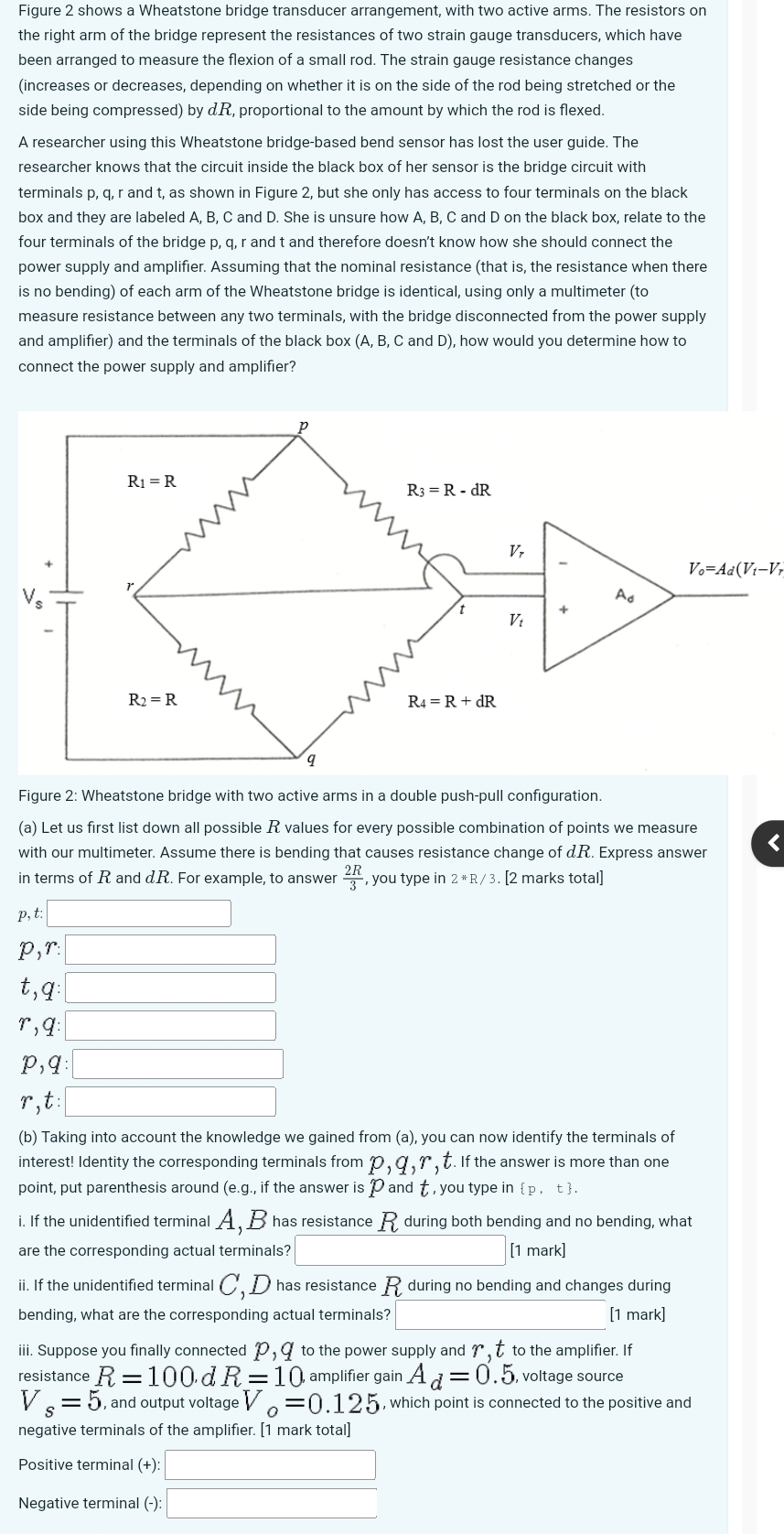 Solved Figure 2 ﻿shows a Wheatstone bridge transducer | Chegg.com