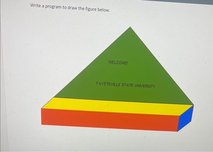 Solved Write a program to draw the figure below. | Chegg.com