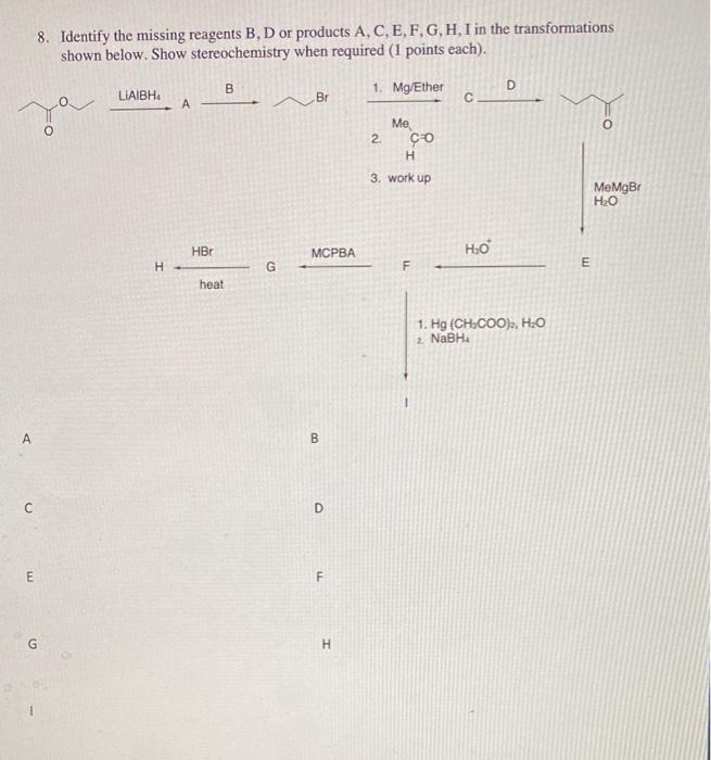 Solved 7. Identify (draw the structure) of the missing | Chegg.com