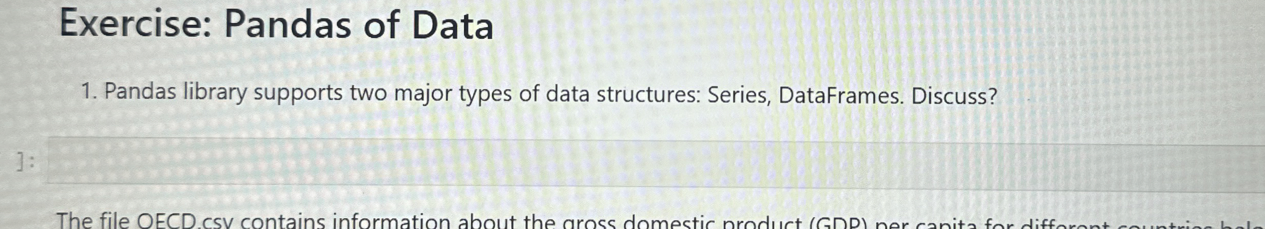 Solved Exercise: Pandas of DataPandas library supports two | Chegg.com