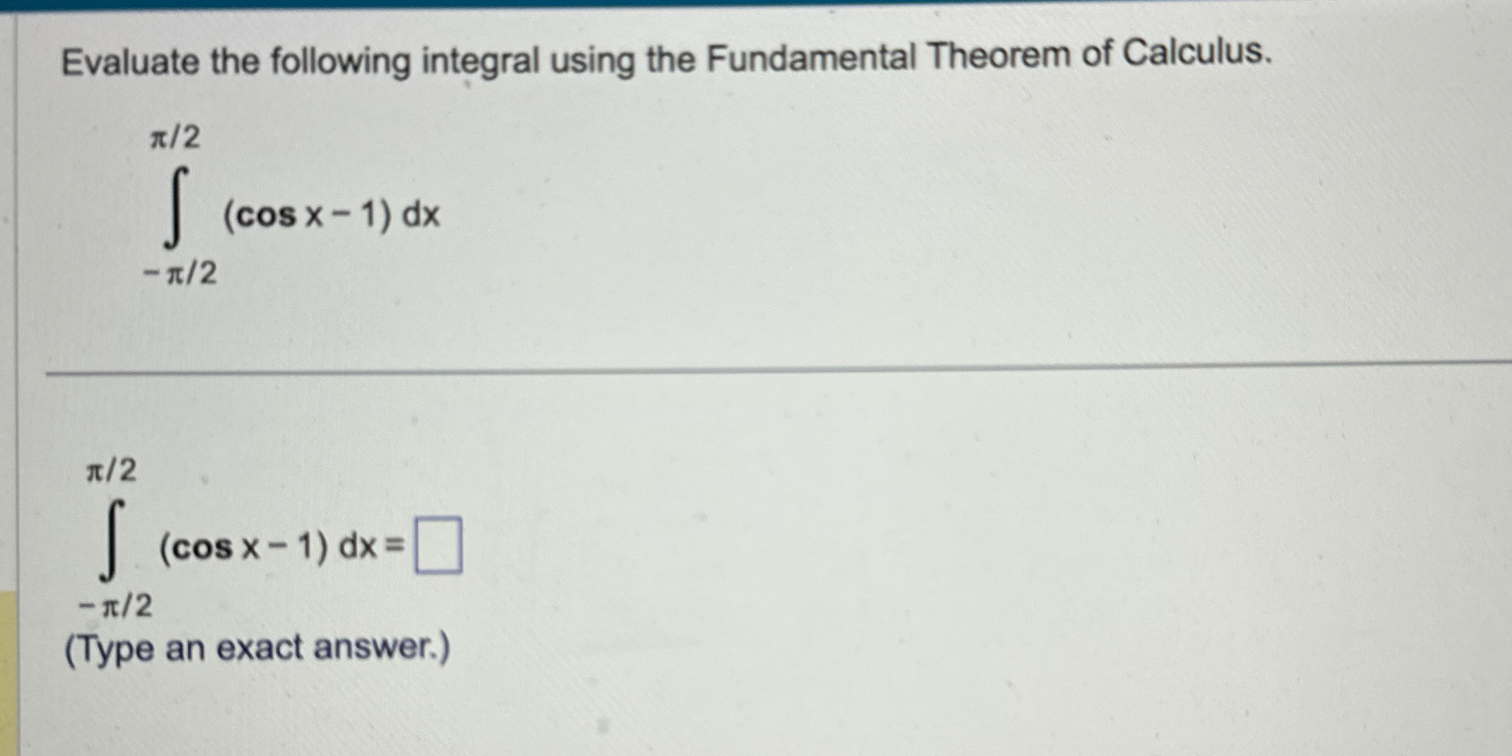 Solved Evaluate the following integral using the Fundamental | Chegg.com