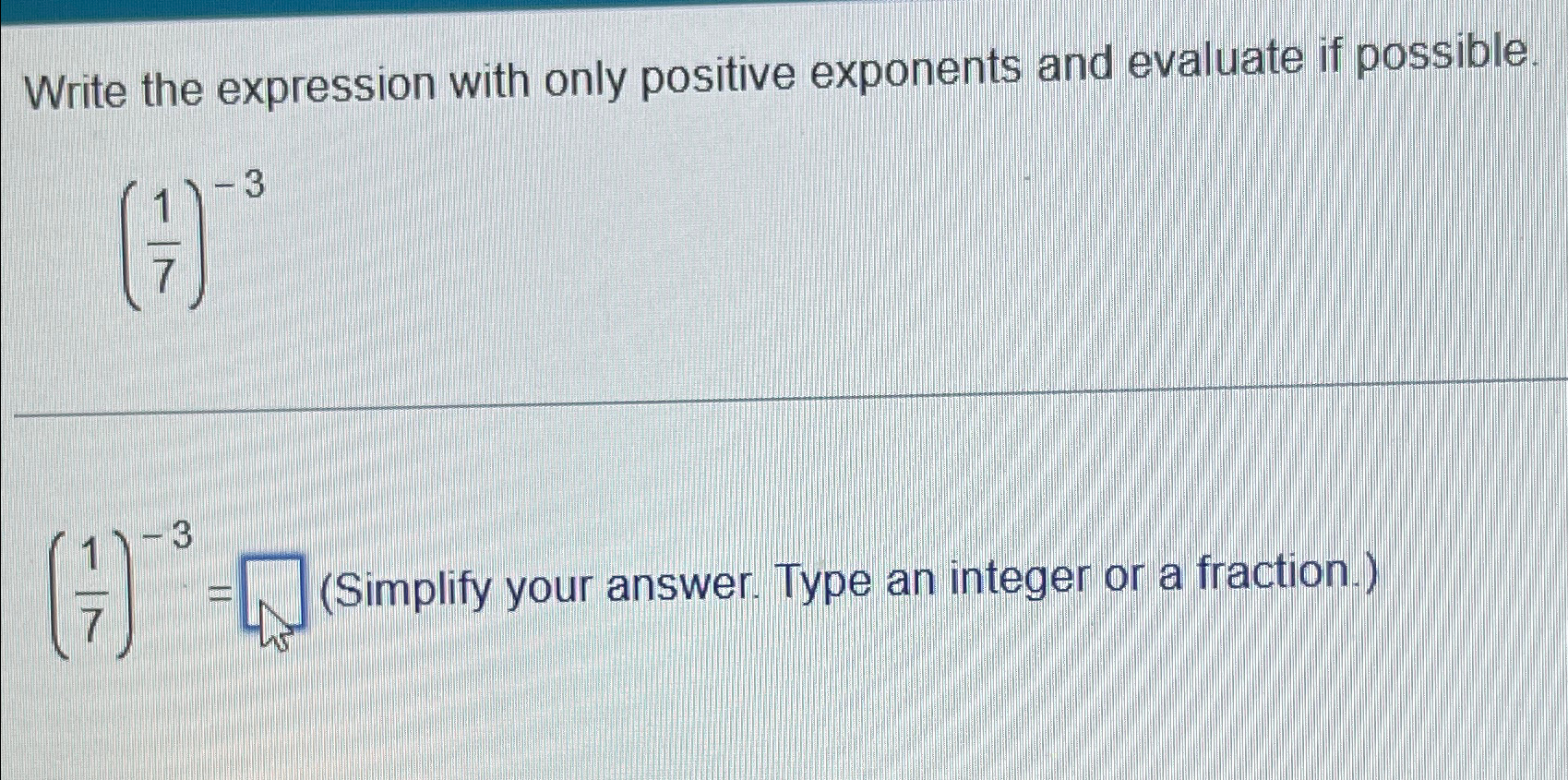 Solved Write the expression with only positive exponents and | Chegg.com