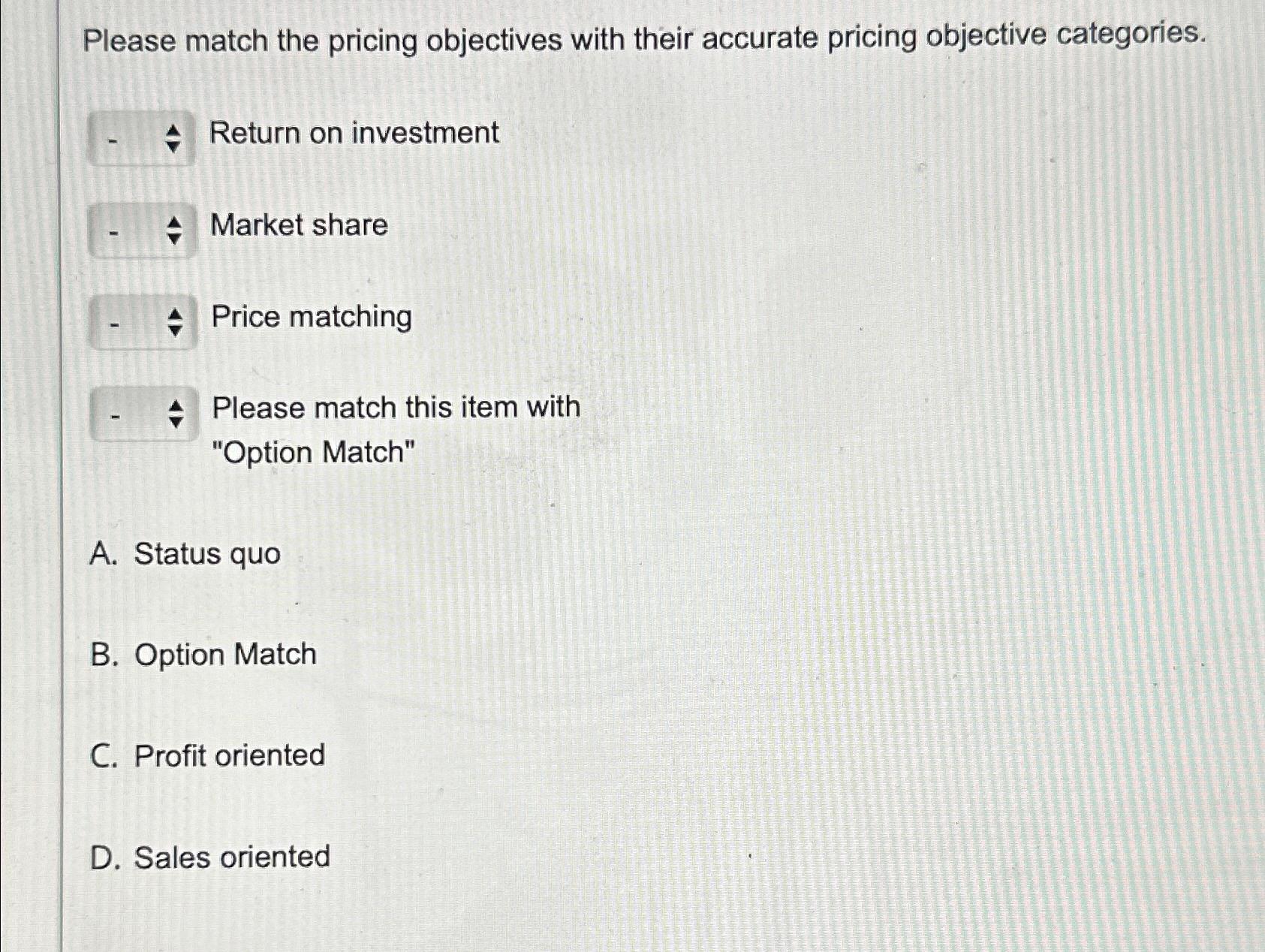 Solved Please match the pricing objectives with their | Chegg.com