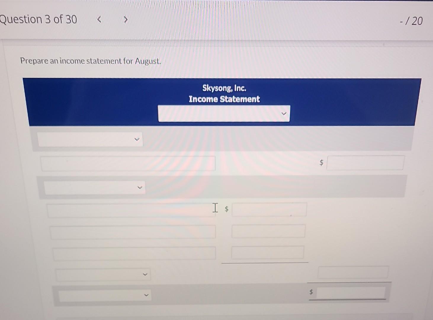 Solved Prepare an income statement for August.Question 3 of | Chegg.com