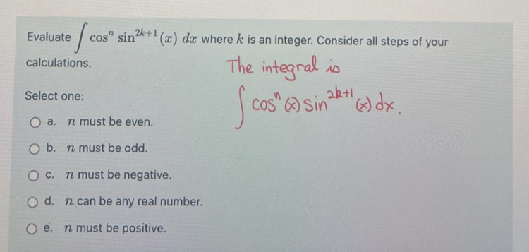 Evaluate ∫﻿﻿cosnsin2k+1(x)dx ﻿where k ﻿is an integer. | Chegg.com