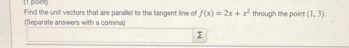 Solved Find the unit vectors that are parallel to the | Chegg.com