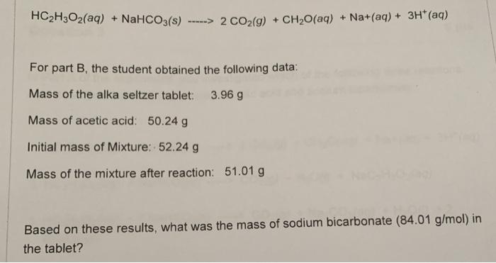 Solved HC2H3O2(aq) + NaHCO3(s) -----> 2 CO2(g) + CH2O(aq) + | Chegg.com