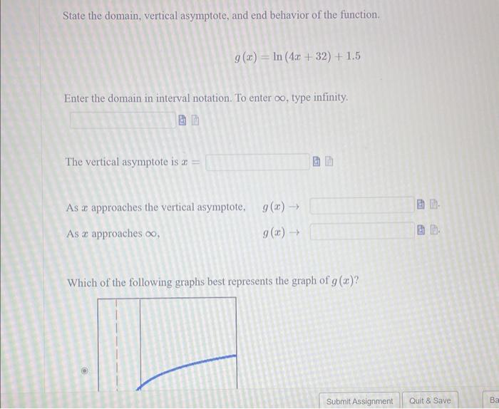 Solved State the domain, vertical asymptote, and end | Chegg.com