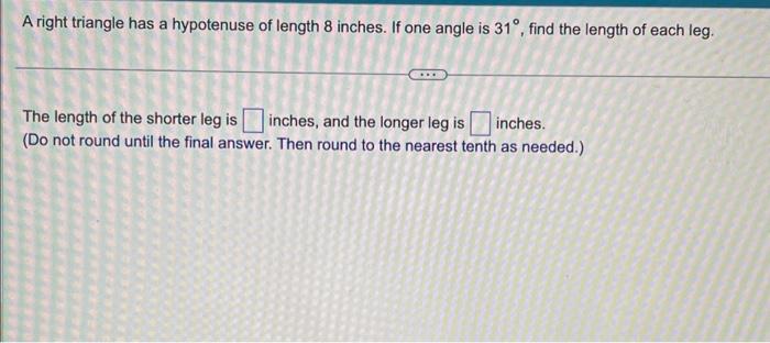 Solved A right triangle has a hypotenuse of length 8 inches. | Chegg.com