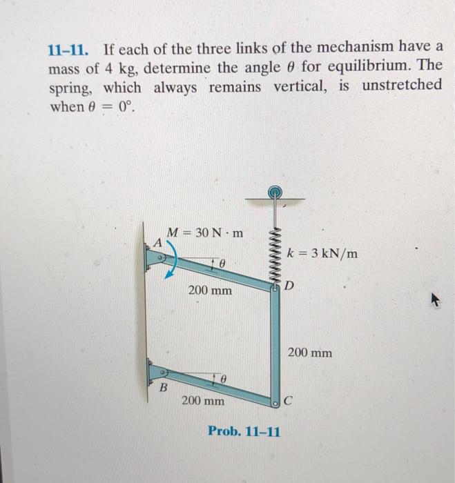 Solved 11-11. If each of the three links of the mechanism | Chegg.com