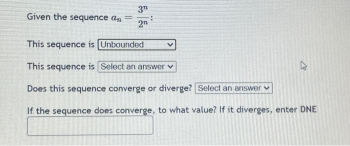 Solved The sequence is unbounded or bounded? Monotonic or | Chegg.com