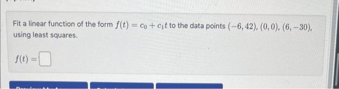 Solved Fit a linear function of the form f(t)=c0+c1t to the | Chegg.com