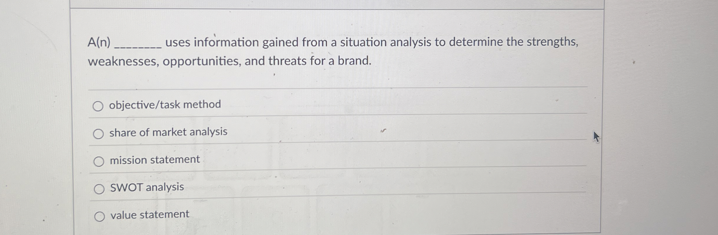 Solved A(n)uses information gained from a situation analysis | Chegg.com