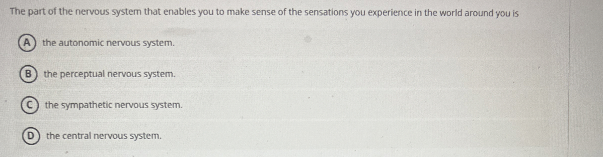 Solved The part of the nervous system that enables you to | Chegg.com