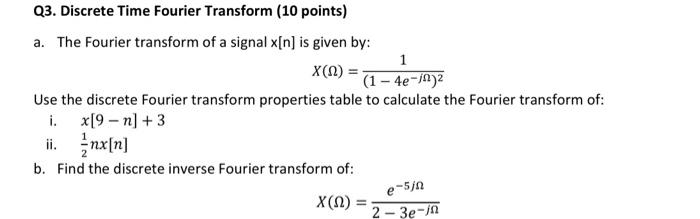 Solved Q3. Discrete Time Fourier Transform (10 points) a. | Chegg.com
