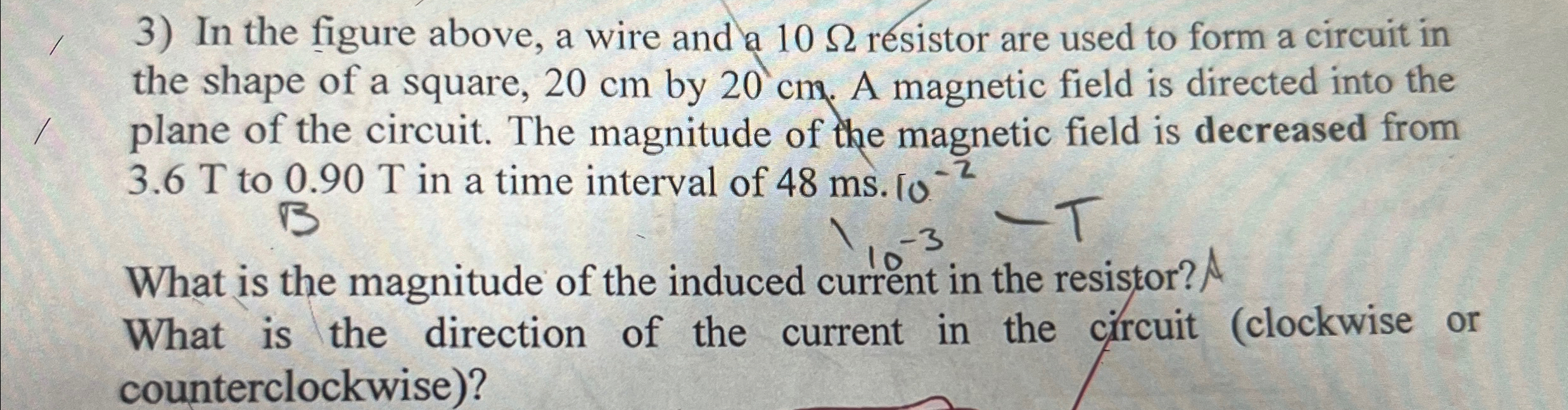 Solved In the figure above, a wire and a 10Ω ﻿resistor are | Chegg.com