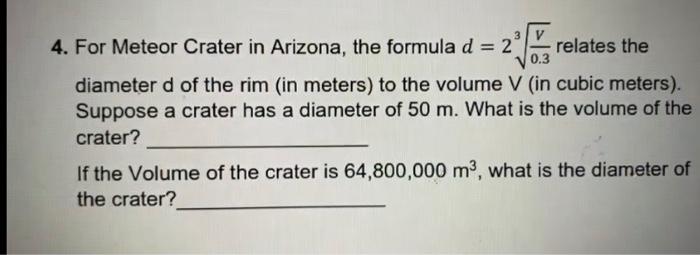 Solved 4. For Meteor Crater in Arizona, the formula d = 2 | Chegg.com