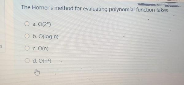 Solved The Horner's method for evaluating polynomial | Chegg.com