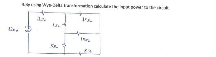 Solved 4.By using Wye-Delta transformation calculate the | Chegg.com