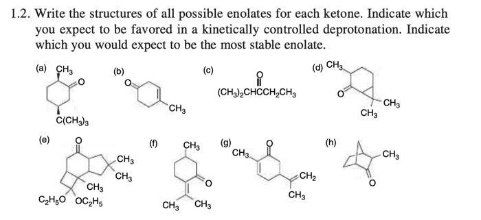 Solved Write the structure of all possible enolates for each | Chegg.com