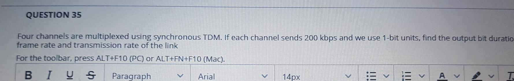 Solved QUESTION 35 Four channels are multiplexed using | Chegg.com