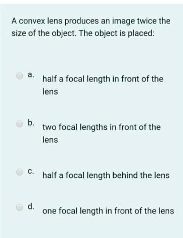 Solved A convex lens produces an image twice the size of | Chegg.com