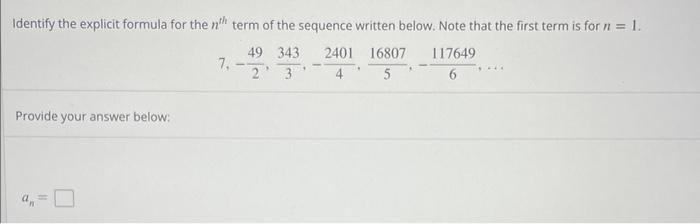 Solved Identify the explicit formula for the nth term of | Chegg.com