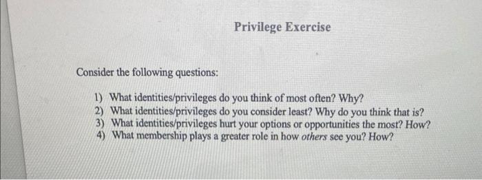Complete "Privilege Self-Assessment" and consider the | Chegg.com