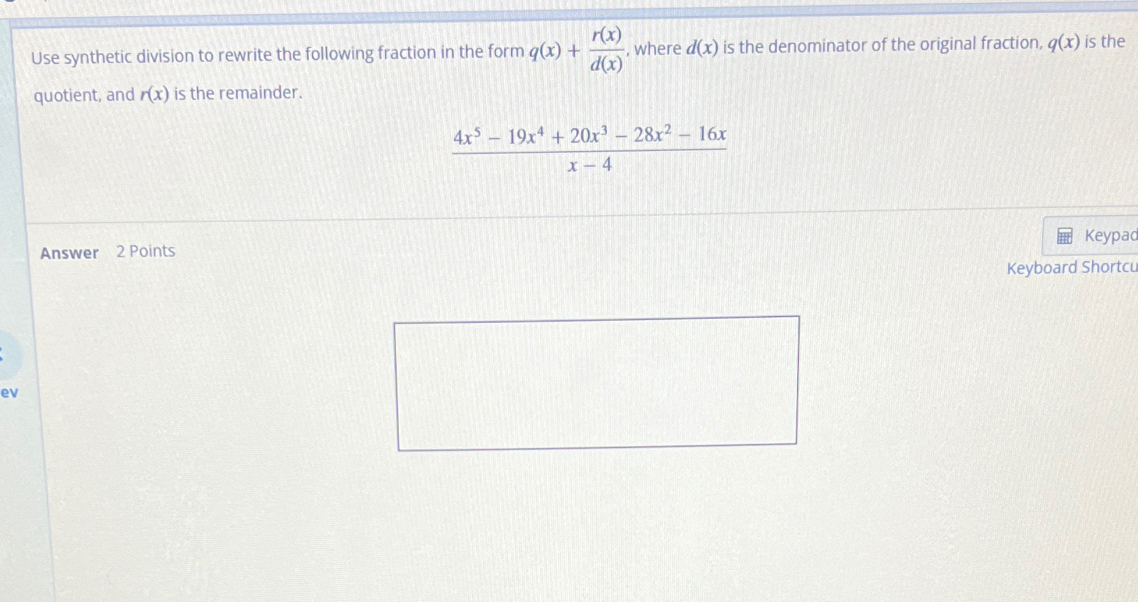 Solved Use synthetic division to rewrite the following | Chegg.com