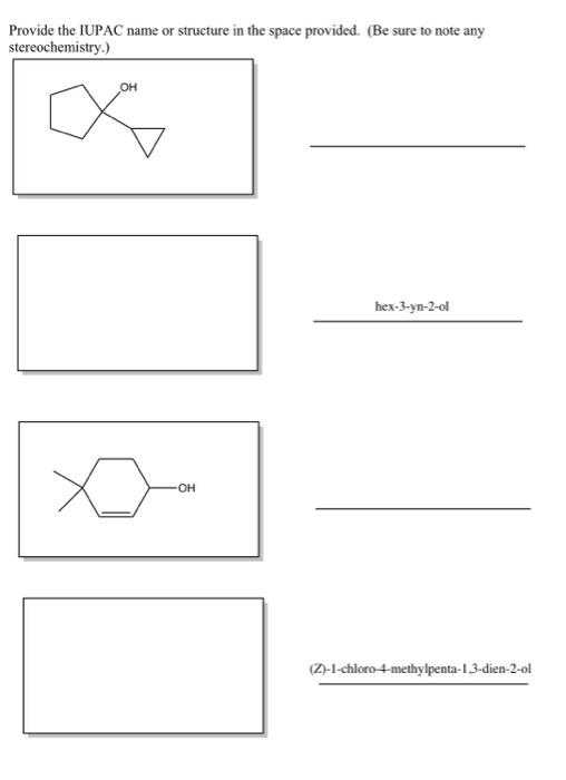 Solved Provide the IUPAC name or structure in the space | Chegg.com