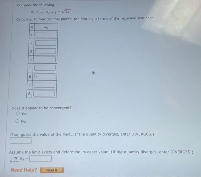Solved Consider the following. a₁ = 1, an + 1 = √2an | Chegg.com