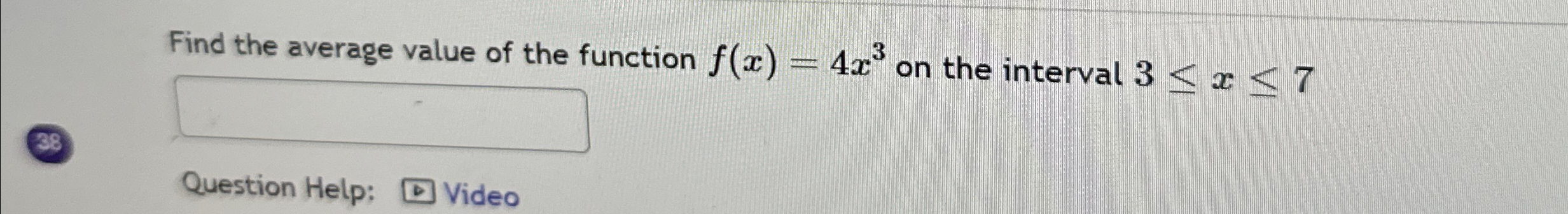 Solved Find the average value of the function f(x)=4x3 ﻿on | Chegg.com