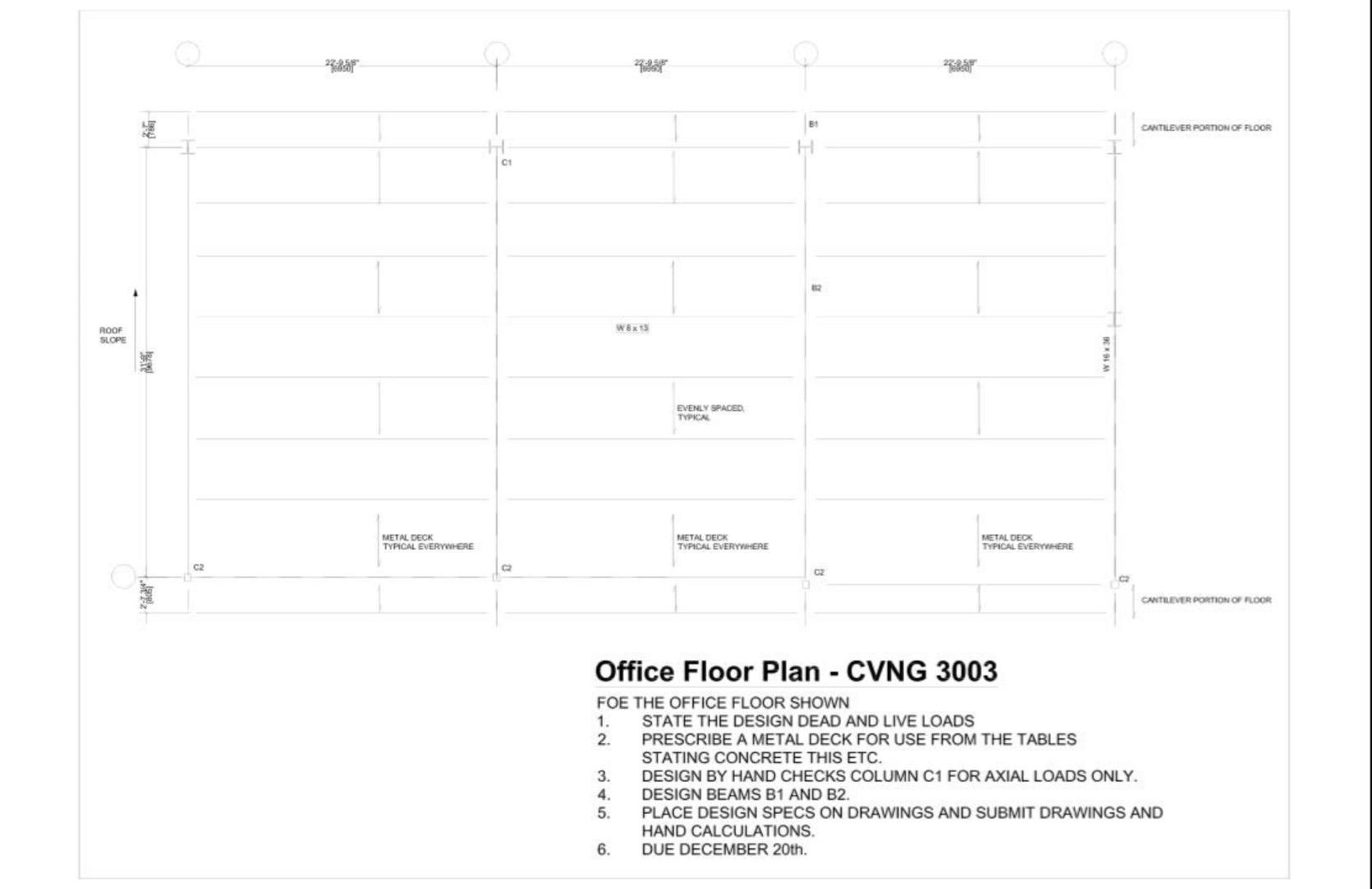 BEL CANTILEVER PORTION OF FLOOR H CH ROOF W8x13 SLOPE | Chegg.com