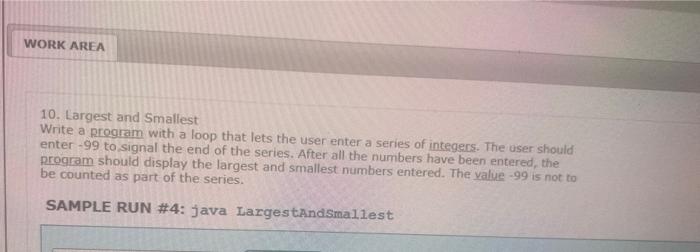 Solved 10 Largest And Smallest Write A Program With A Loop 9940