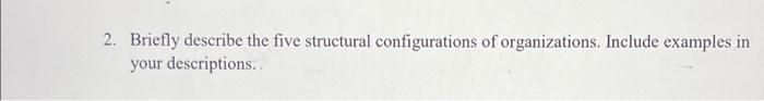 Solved 2. Briefly describe the five structural | Chegg.com