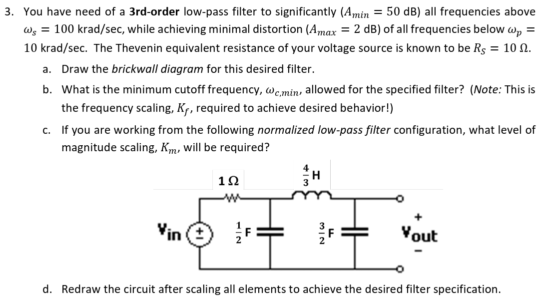 Solved You have need of a 3rd-order low-pass filter to | Chegg.com