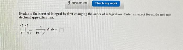 Solved Evaluate the iterated integral by first changing the | Chegg.com