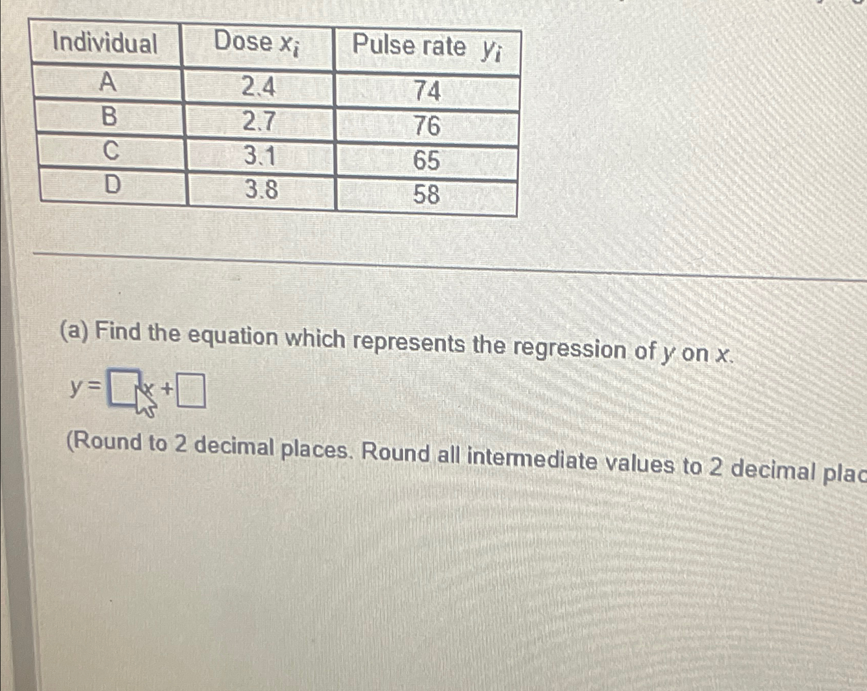 Solved \table[[Individual,Dose xi,Pulse rate yi | Chegg.com