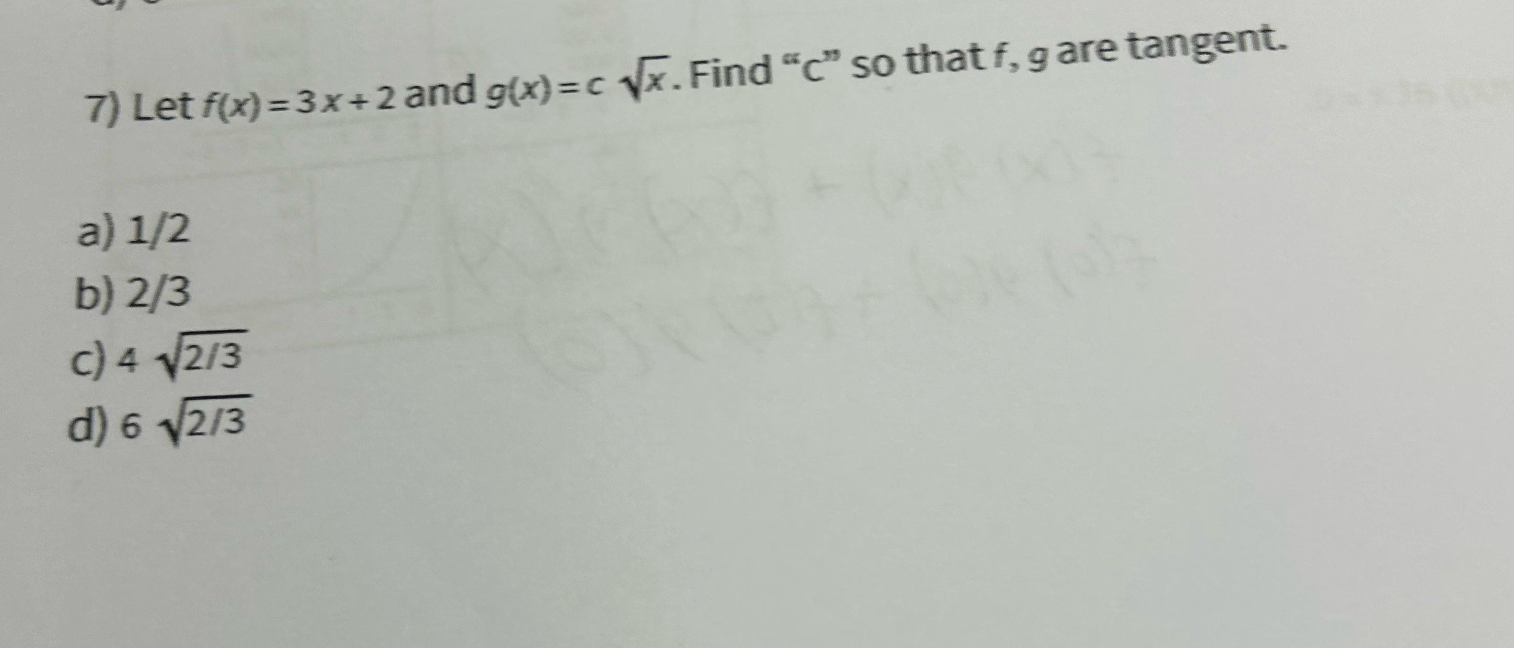 Solved Let f(x)=3x+2 ﻿and g(x)=cx2. ﻿Find " c " ﻿so that f,g | Chegg.com