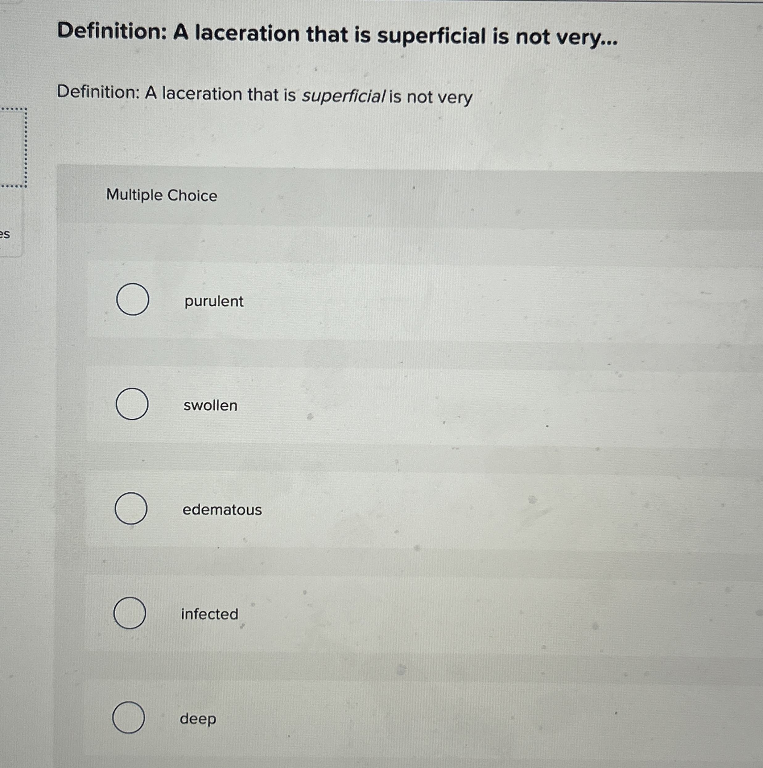 Solved Definition: A laceration that is superficial is not | Chegg.com