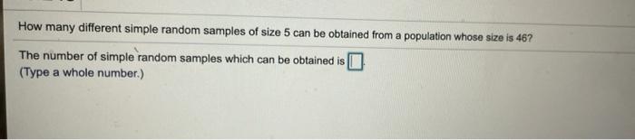 Solved How many different simple random samples of size 5 | Chegg.com