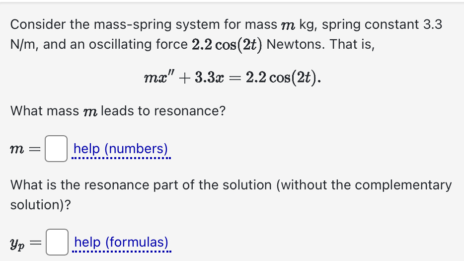Solved Consider the mass-spring system for mass m ﻿kg, | Chegg.com