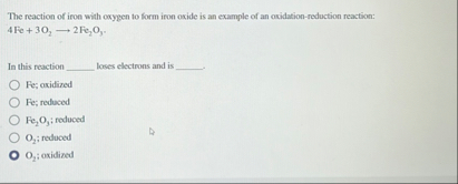 Solved The reaction of iron with exygen to form iron oxide | Chegg.com