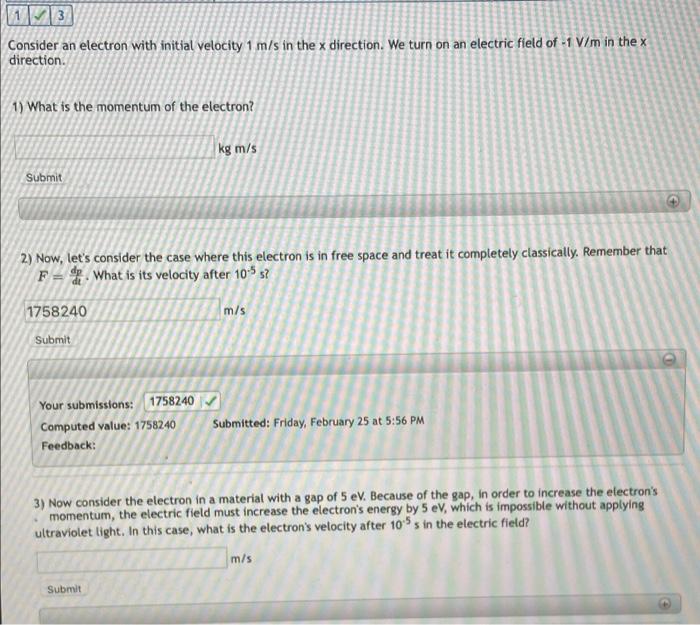 Solved 13 Consider an electron with initial velocity 1 m/s | Chegg.com