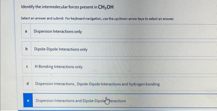 Solved Identify the intermolecular forces present in CH3OH | Chegg.com